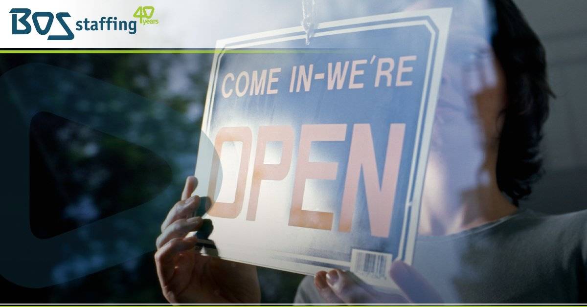 Is Your Business Ready for The Economy to Reopen? - BOS Staffing